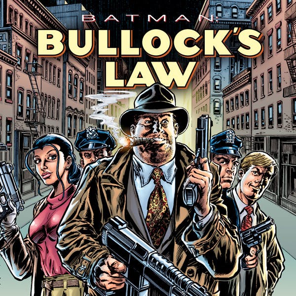 Batman: Bullock's Law | DC Comics Series