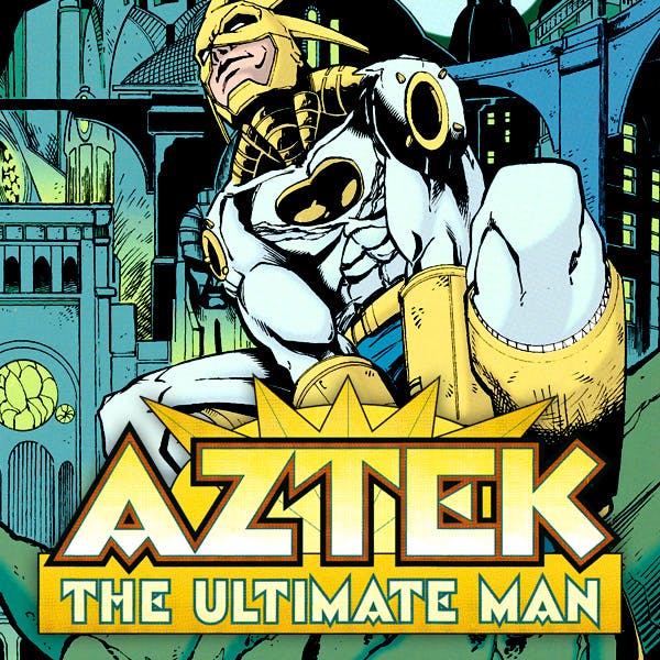 Aztek: The Ultimate Man | DC Comics Series