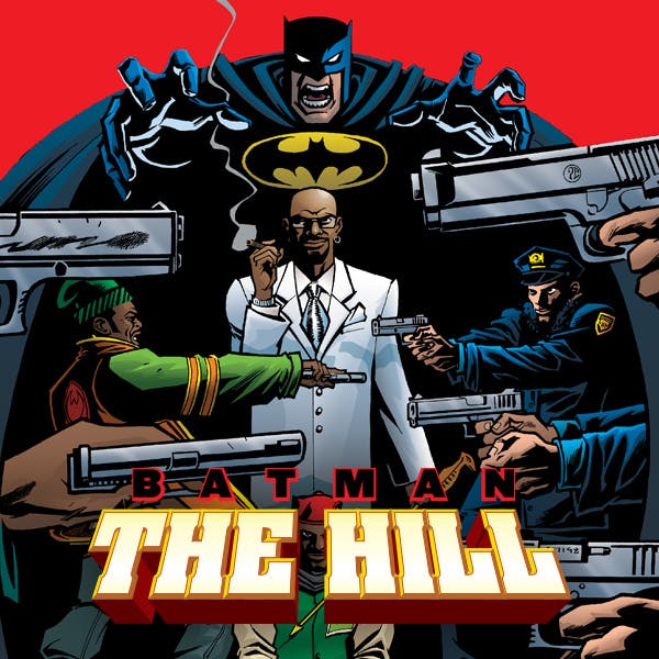 Batman: The Hill | DC Comics Series
