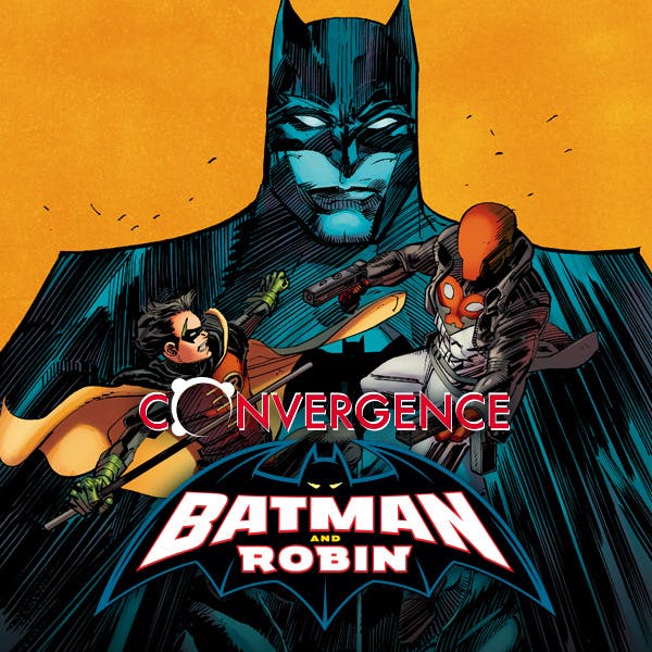 Convergence: Batman & Robin | DC Comics Series