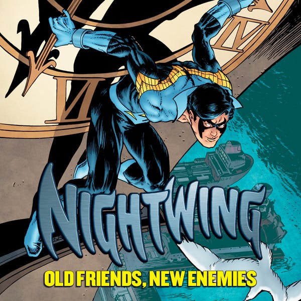 Nightwing: Old Friends, New Enemies | DC Comics Series