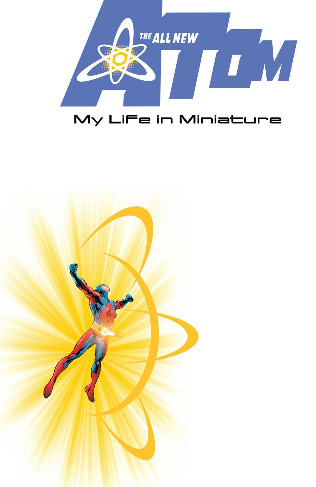 All-New Atom: My Life in Miniature