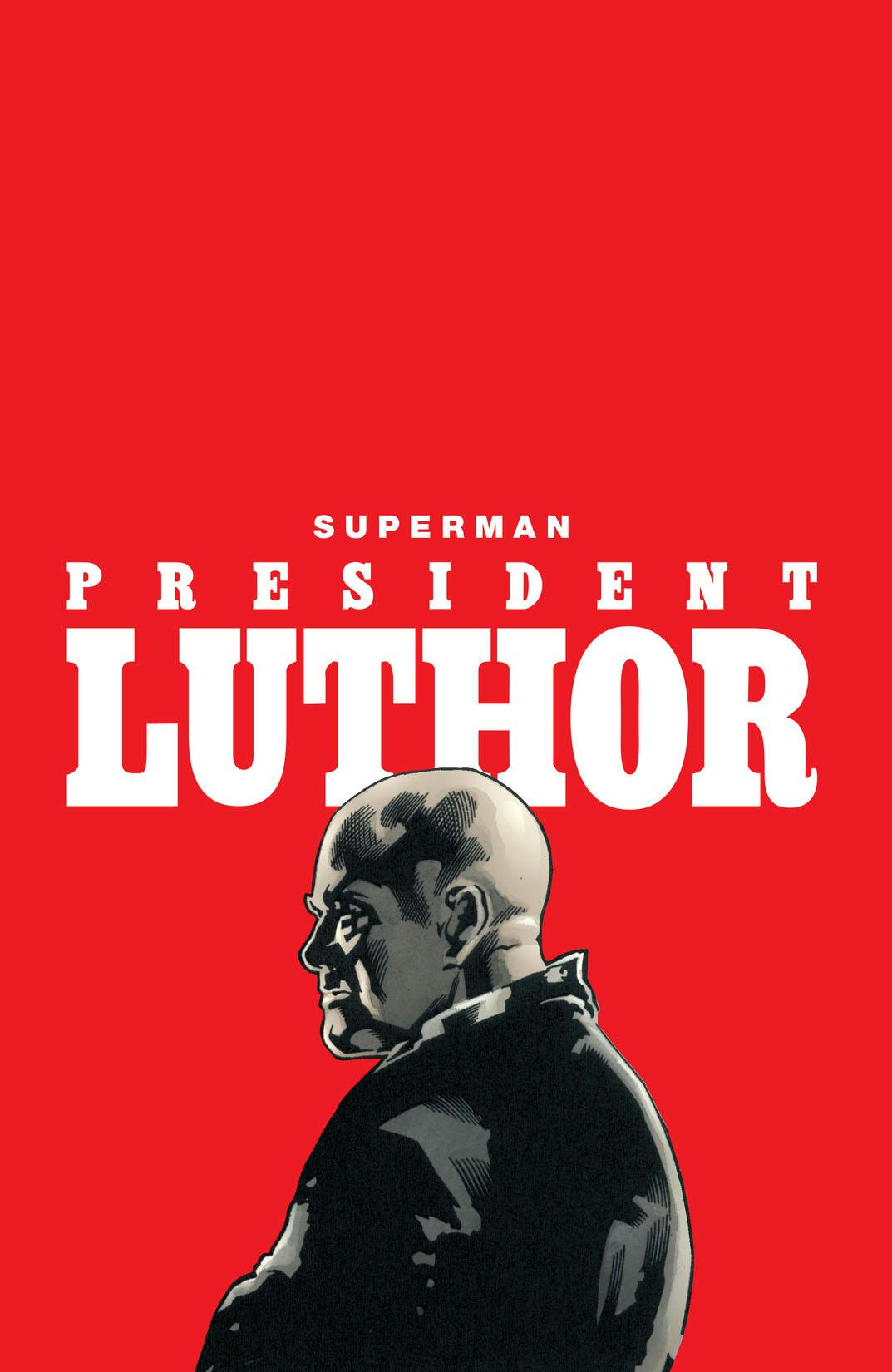 Superman: President Luthor New Edition