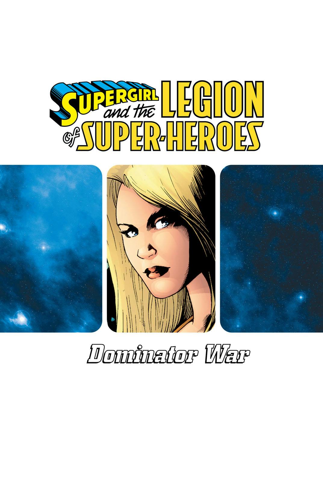 Supergirl & the Legion of Super-Heroes:The Dominator War Vol. 3